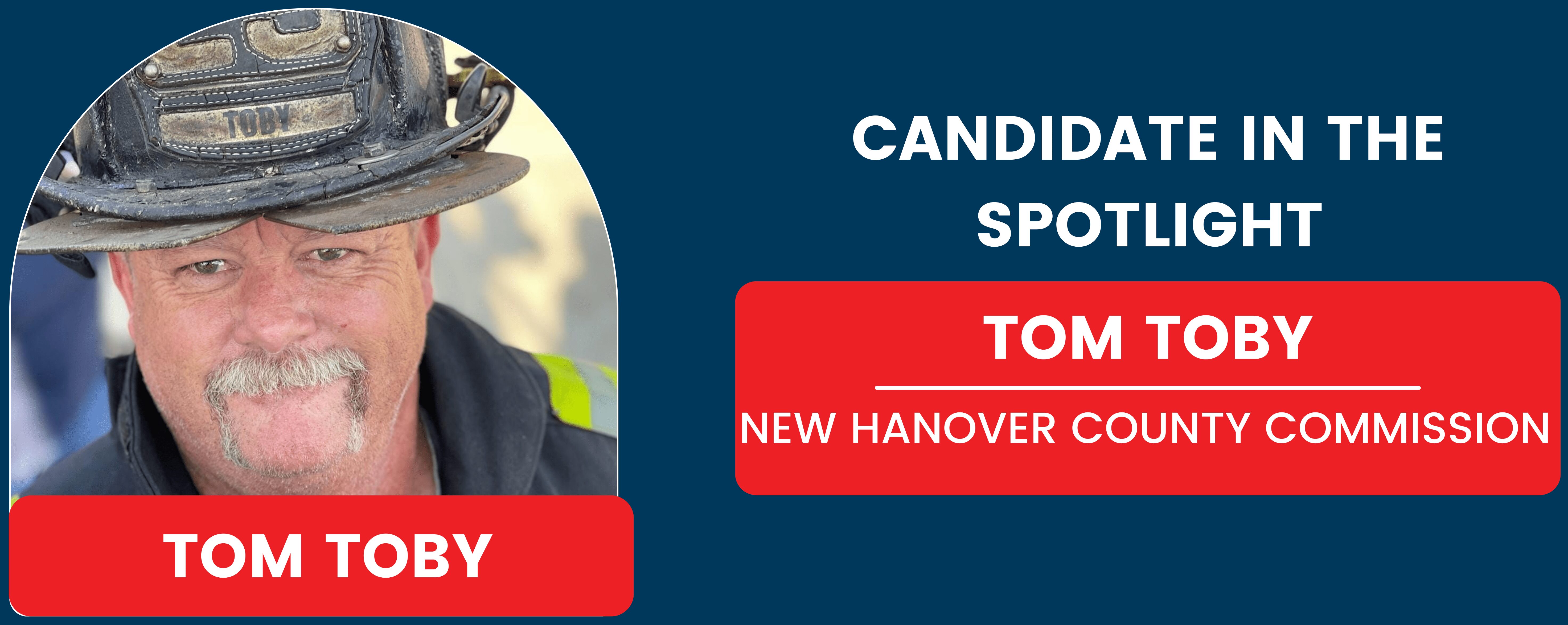 Candidate in the Spotlight - Tom Toby - New Hanover County Commission ...
