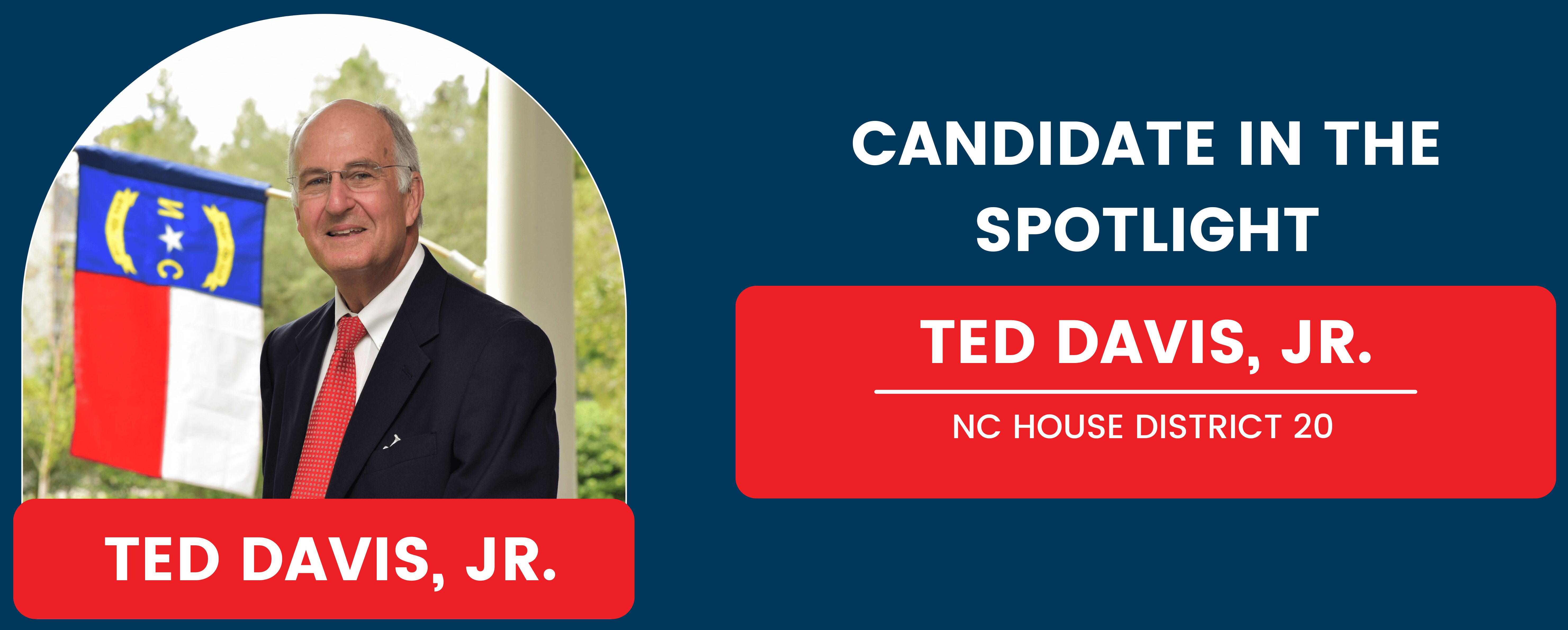 Candidate in the Spotlight – Ted Davis, Jr. – NC House District 20 | New Hanover County ...