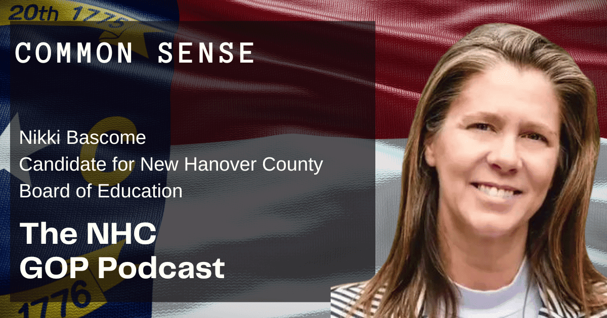 Podcast: Common Sense - Nikki Bascome for NHC Board of Education